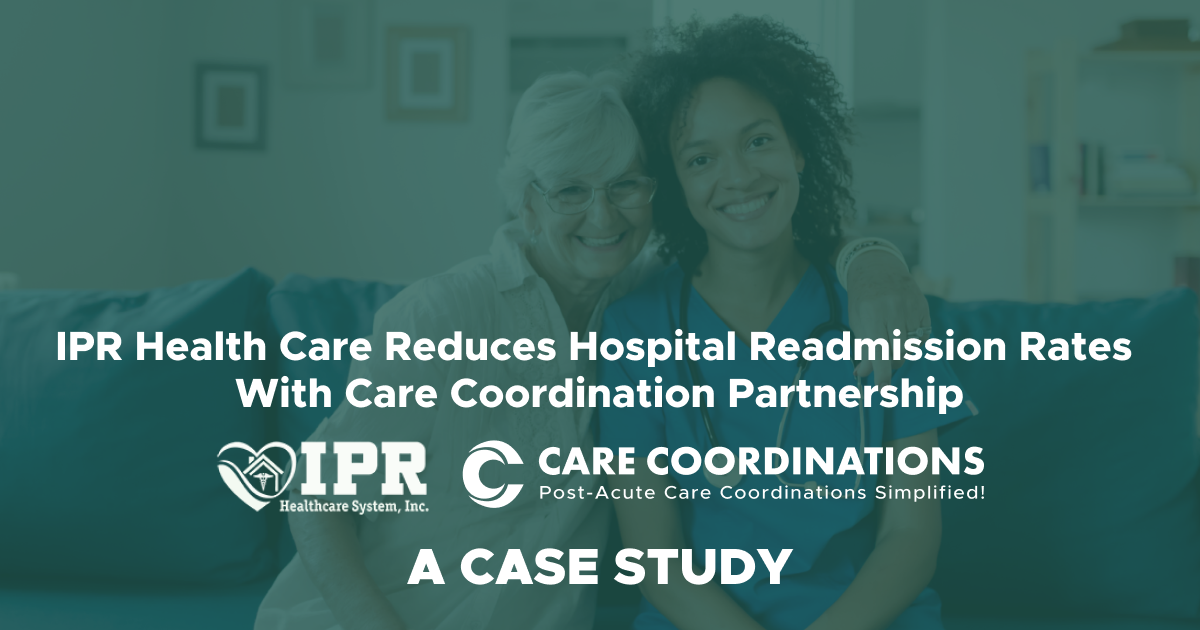 IPR Healthcare's Success with Care Coordination: A Case Study