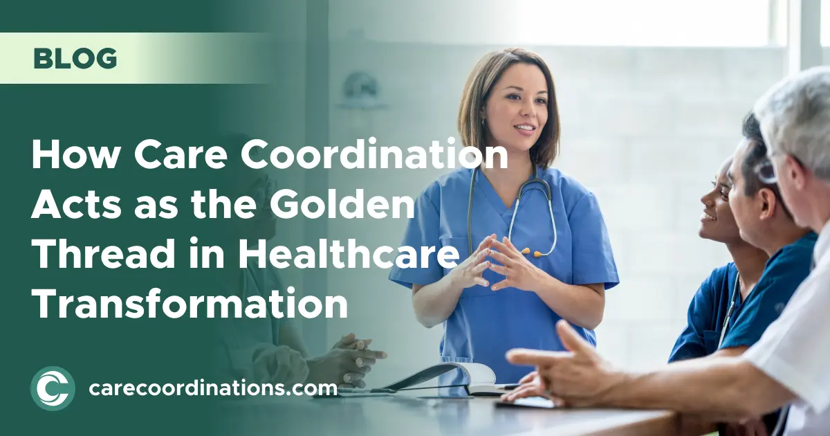 How Care Coordination Acts as the Golden Thread in Healthcare ...