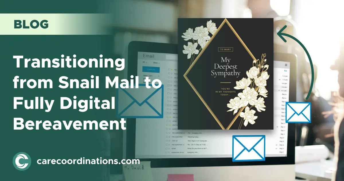 Transitioning from Snail Mail to Fully Digital Bereavement: A ...
