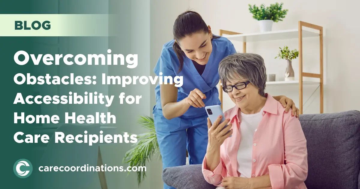 Improving Accessibility For Home Health Care Recipients