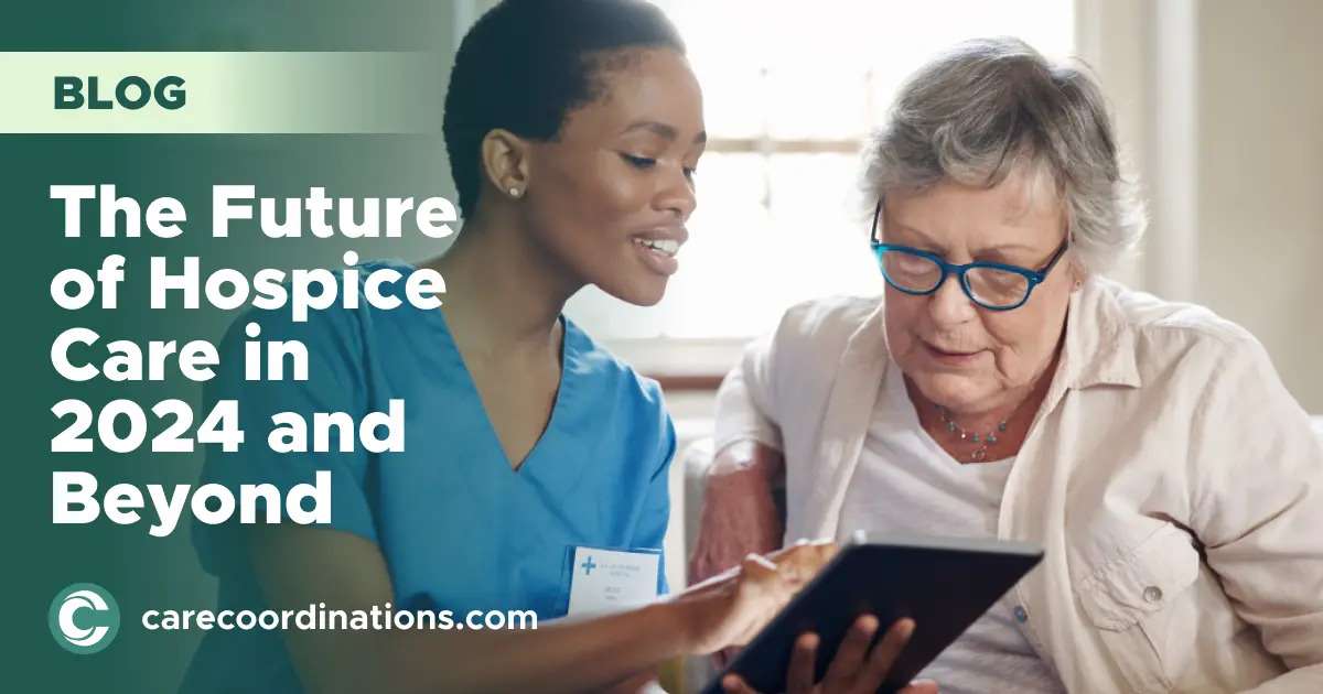 The Future of Hospice Care in 2024 and Beyond